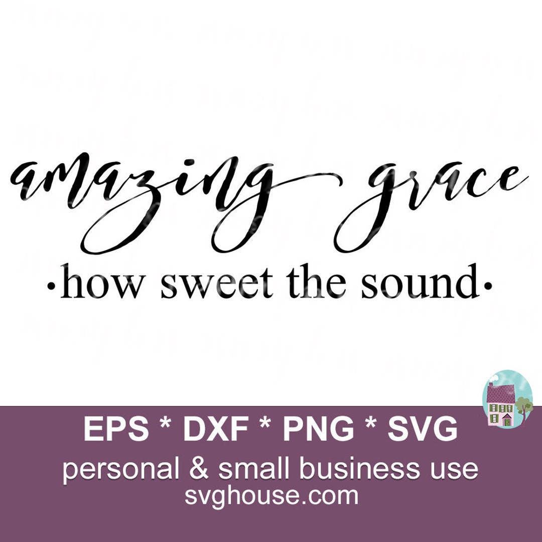 Amazing Grace SVG, Amazing Grace, Christian Svg, Faith Svg, Hymn Cut ...