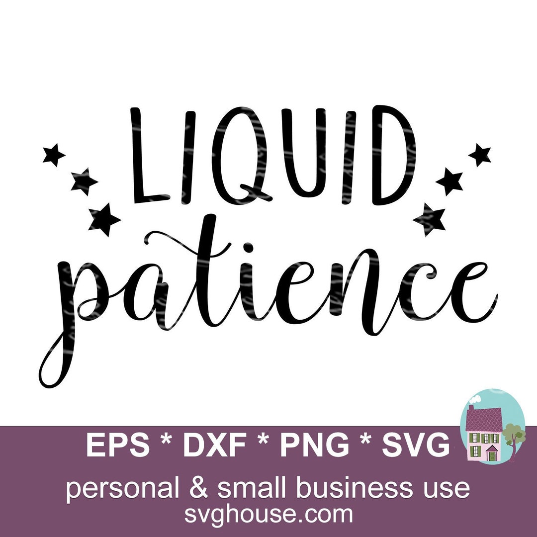 Liquid Patience Svg Coffee Mug Wine Glass Cut File for Silhouette and ...