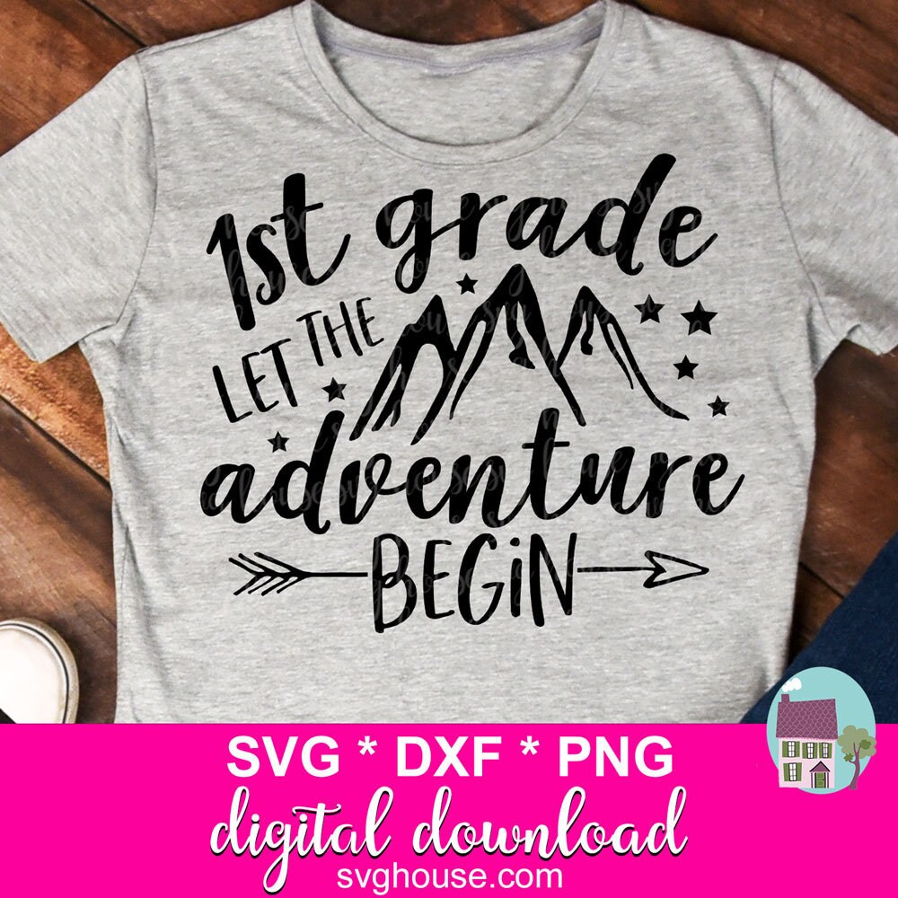 1st Grade Let The Adventure Begin SVG Back To School Cut Files For ...