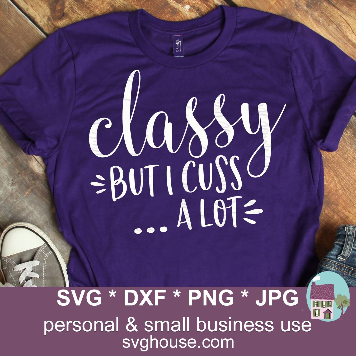 Classy but I Cuss A Lot SVG Files for Cricut and Silhouette - Etsy