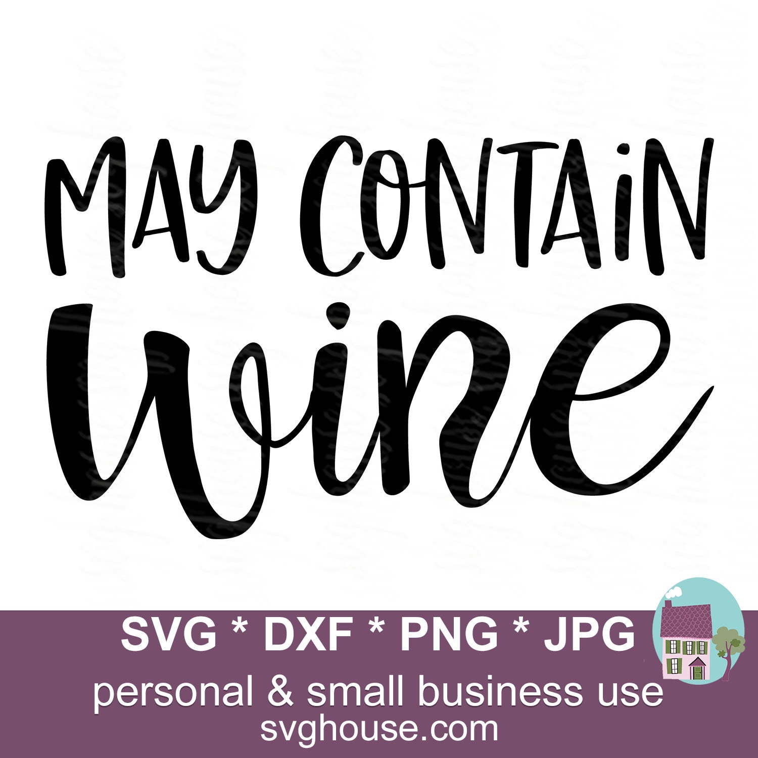 May Contain Wine SVG Cut Files for Cricut and Silhouette | Etsy