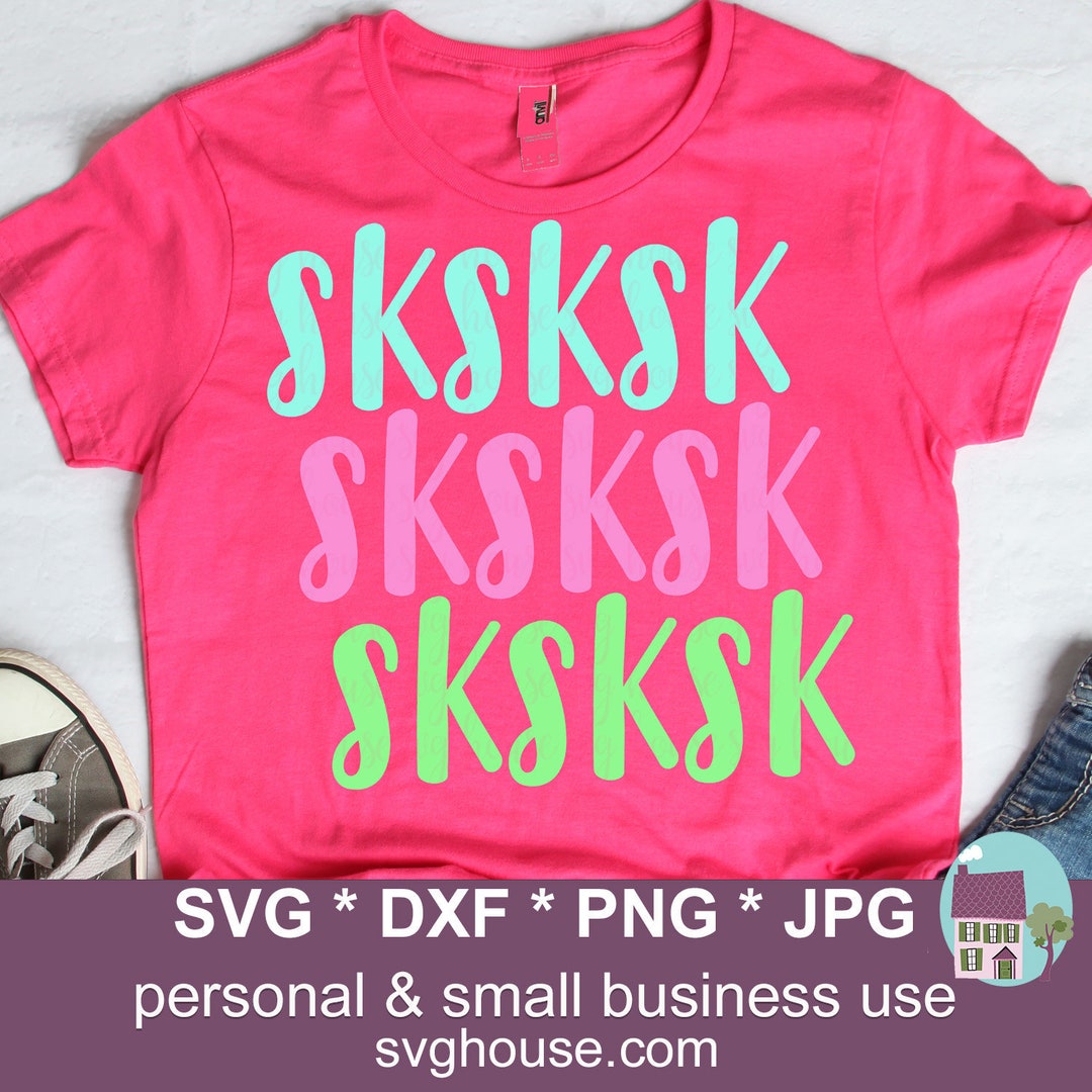 Sksksk SVG Cut Files for Cricut and Silhouette - Etsy