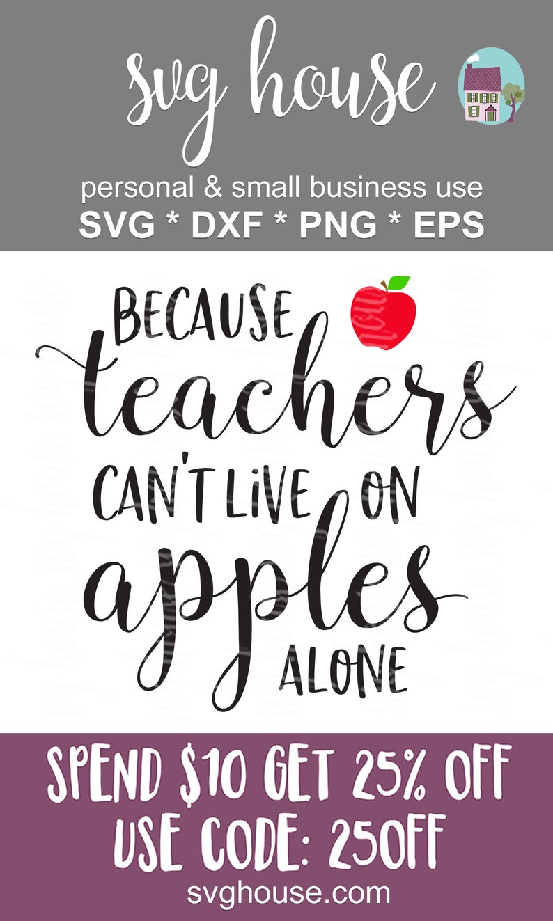 Because Teachers Can't Live on Apples Alone SVG Teacher - Etsy