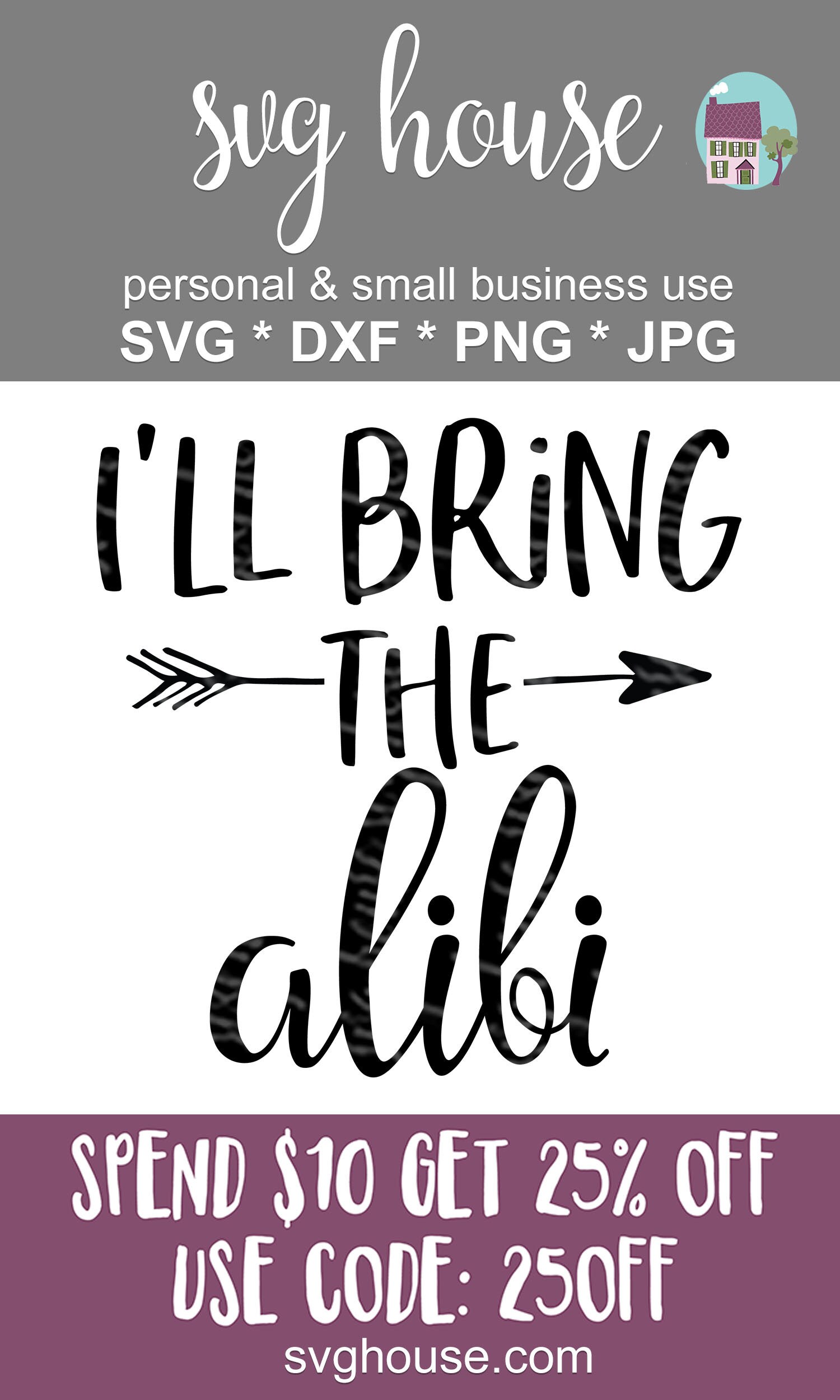 I'll Bring the Alibi SVG Funny Cut Files for Cricut and - Etsy