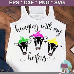 Hanging With My Heifers SVG, Heifer Svg, Cow Svg, Heifer Cricut SVG ...