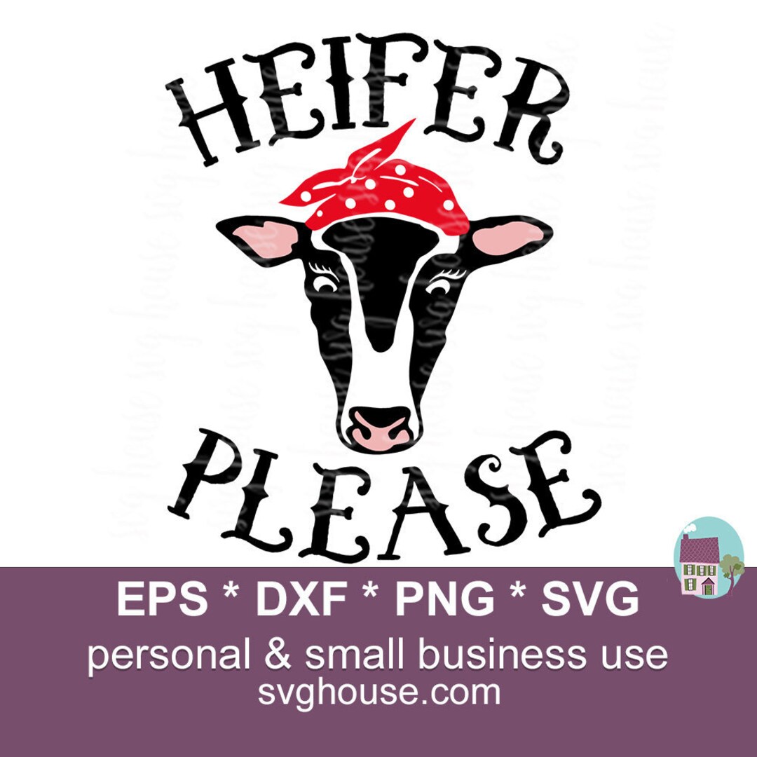 Heifer Please SVG, Heifer SVG, Cow Svg, Heifer Cricut SVG, Heifer ...