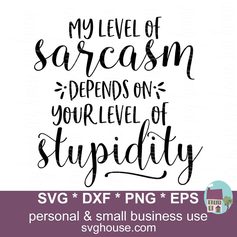 Level of Sarcasm SVG Funny Mom Cut Files for Cricut and | Etsy