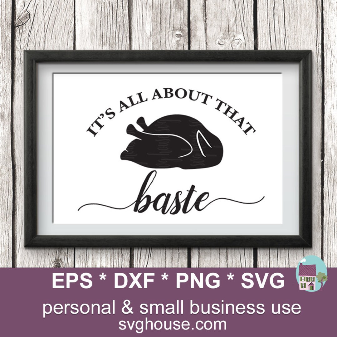 Its All About That Baste Svg Thanksgiving Turkey Svg - Etsy UK