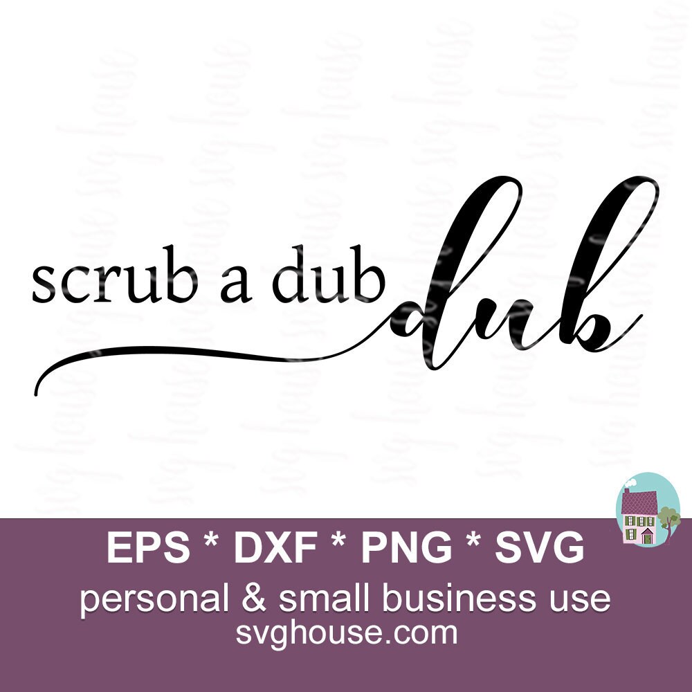 Scrub A Dub Dub Svg Scrub a Dub Bathtub Svg Washroom Svg - Etsy UK