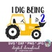 I Dig Being 2 SVG 2nd Birthday Svg Boy Birthday SVG SVG - Etsy UK