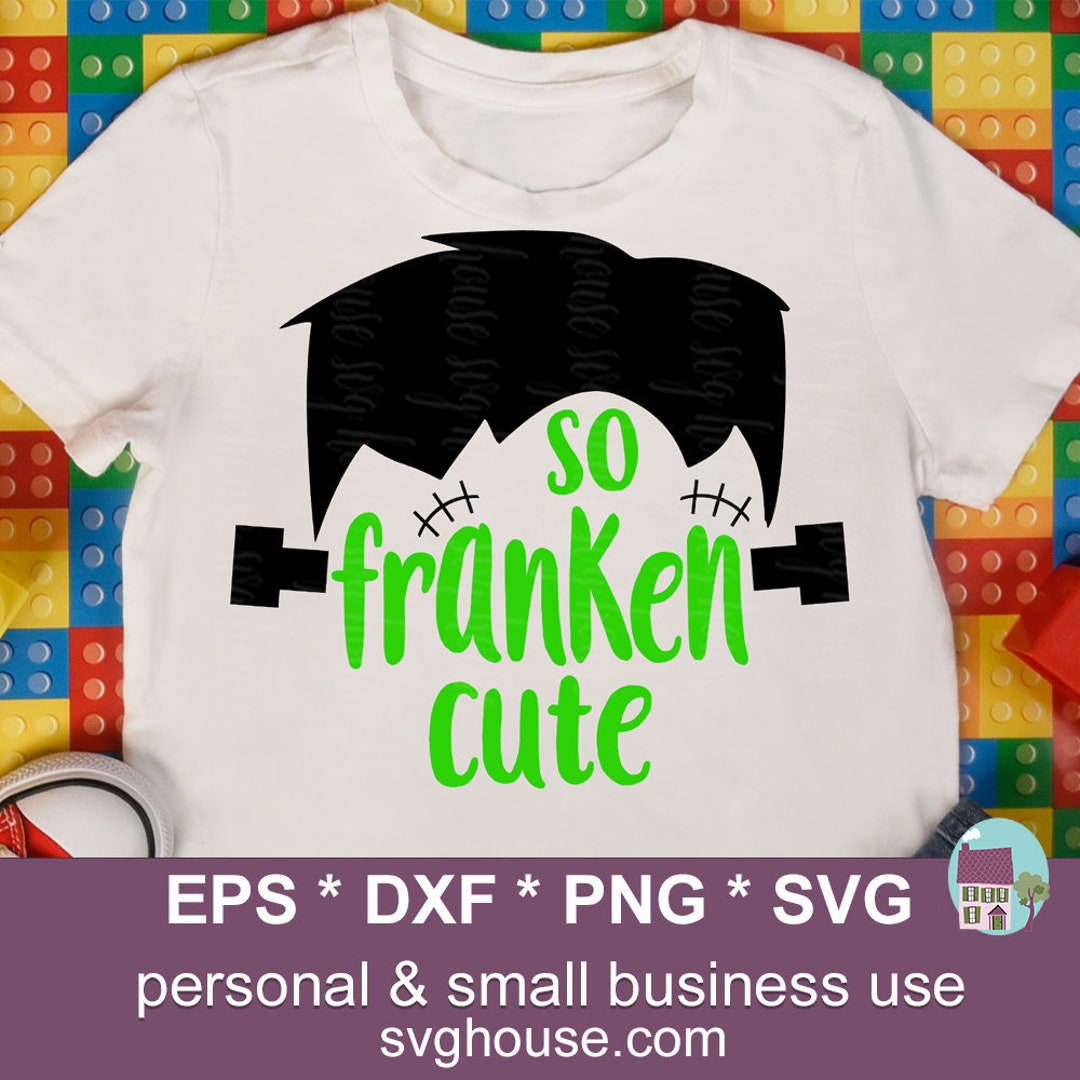 So Franken Cute Svg, Frankenstein Svg, Monster SVG, Boy Halloween Svg ...