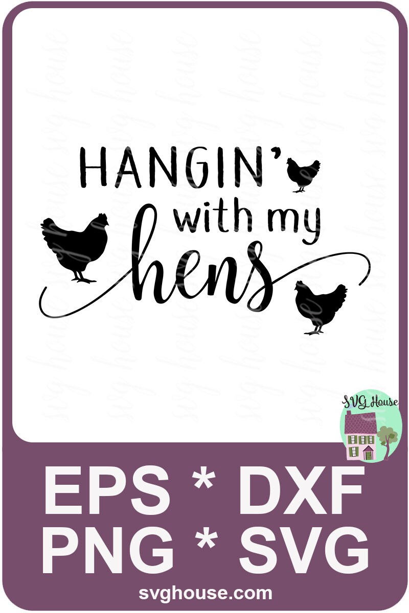 Hanging With My Hens SVG Files for Cricut and Silhouette - Etsy