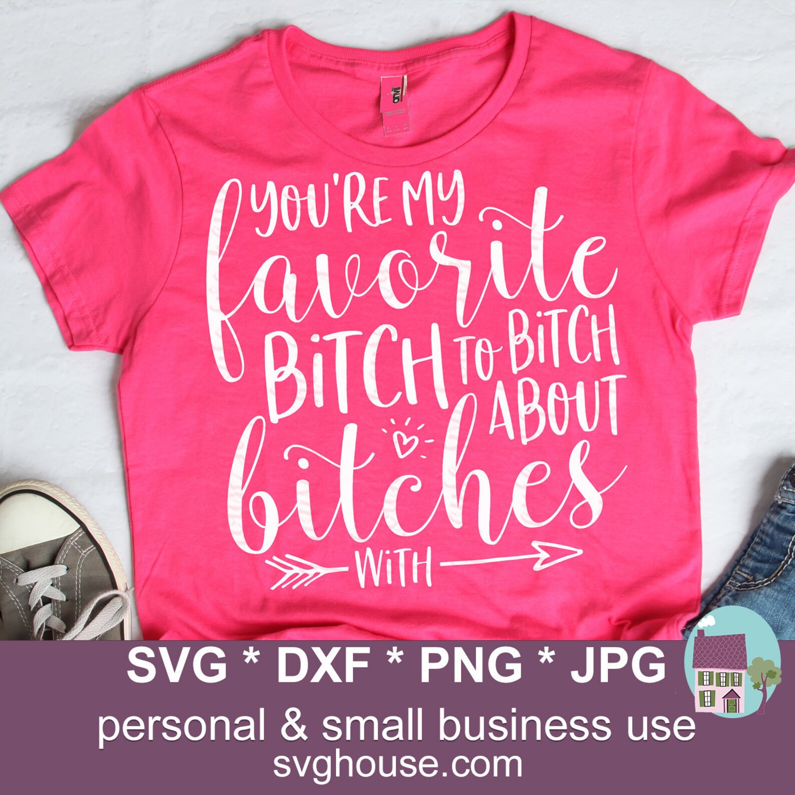 Youre My Favorite Bitch To Bitch About Bitches With Svg Etsy