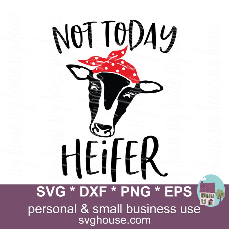 Not Today Heifer SVG Cut Files for Cricut and Silhouette - Etsy