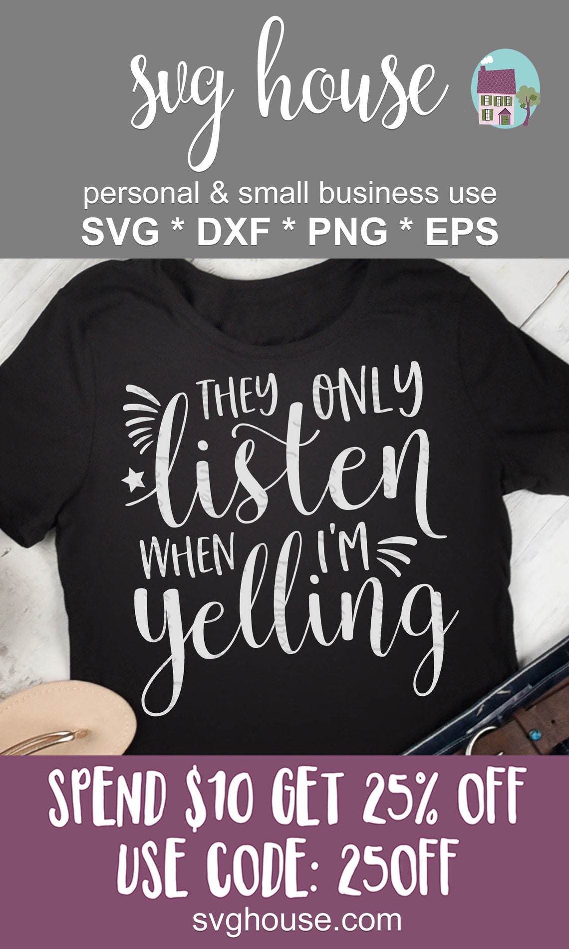 They Only Listen When I'm Yelling SVG Files for Cricut and | Etsy