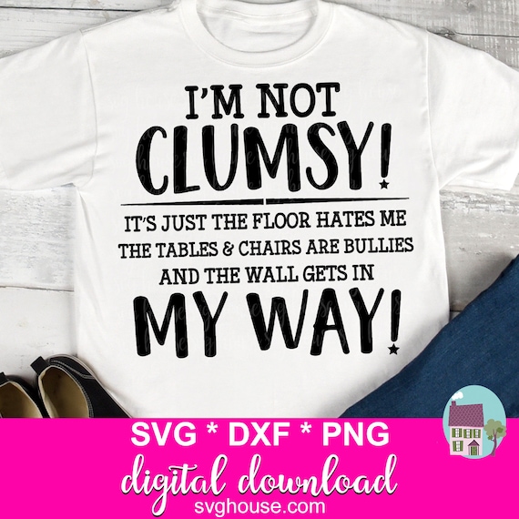 I'm Not Clumsy SVG Funny Cut Files for Cricut and - Etsy UK