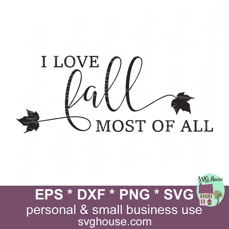 I Love Fall Most of All Svg Fall Dxf Fall Svg I Love Fall - Etsy