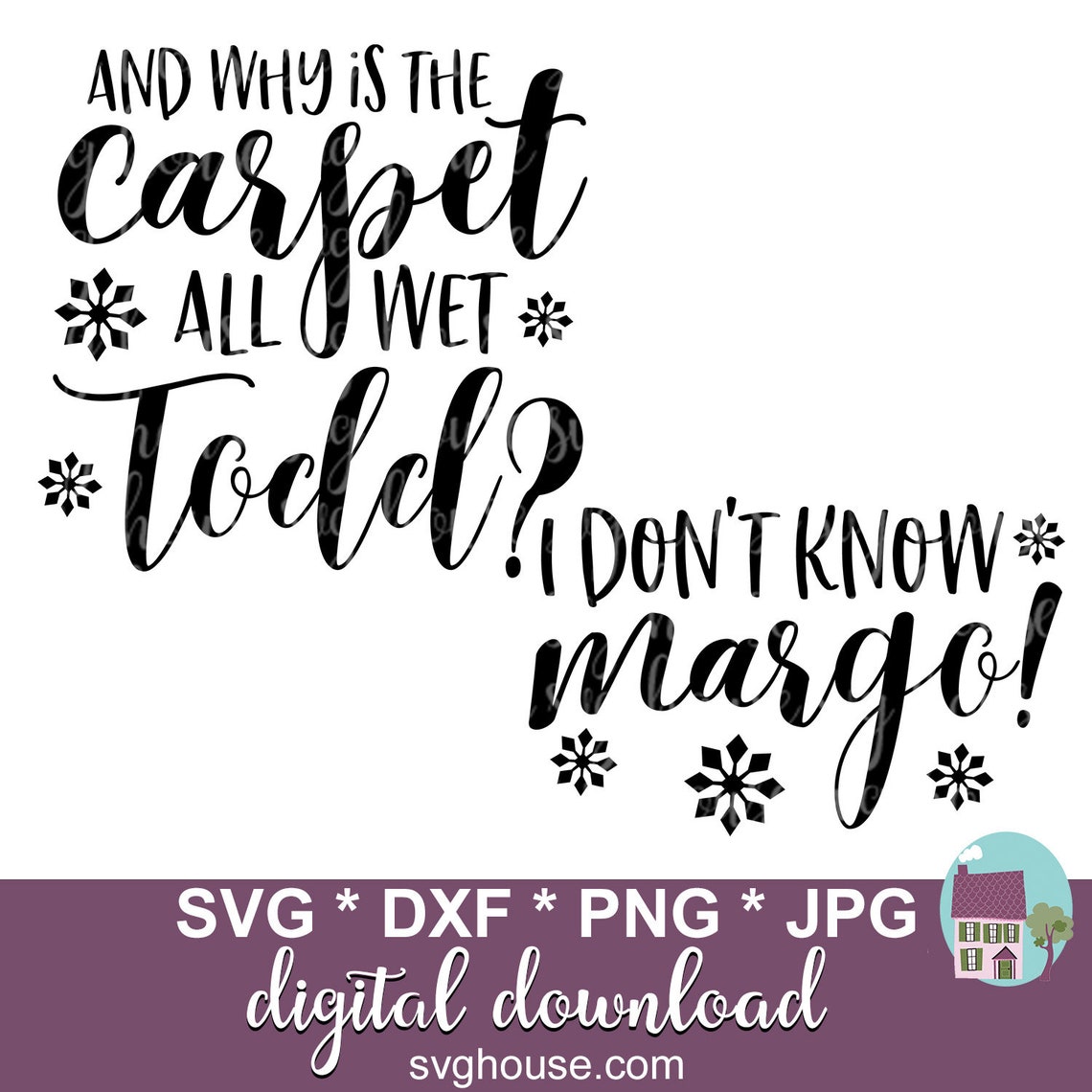 Todd and Margo SVG and Why is the Carpet Wet Todd SVG I - Etsy Canada