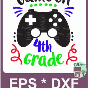 Game on 4th Grade SVG, 4th Grade SVG, First Day School Svg, Back to ...