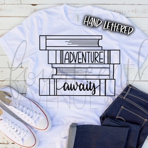 Adventure Awaits SVG, Hand Lettered SVG, Png, Dxf, Clip Art, Book Nerd ...