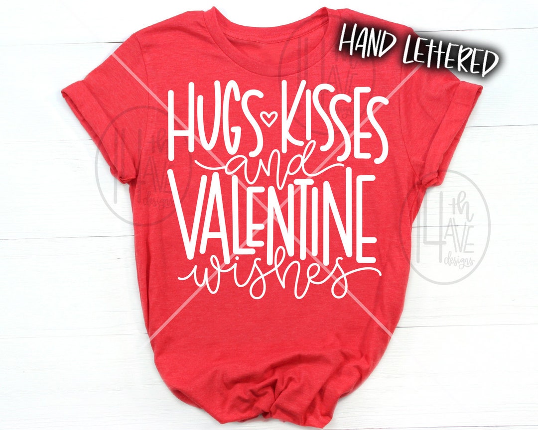 Hugs Kisses and Valentine Wishes SVG, Hugs and Kisses Cut File ...