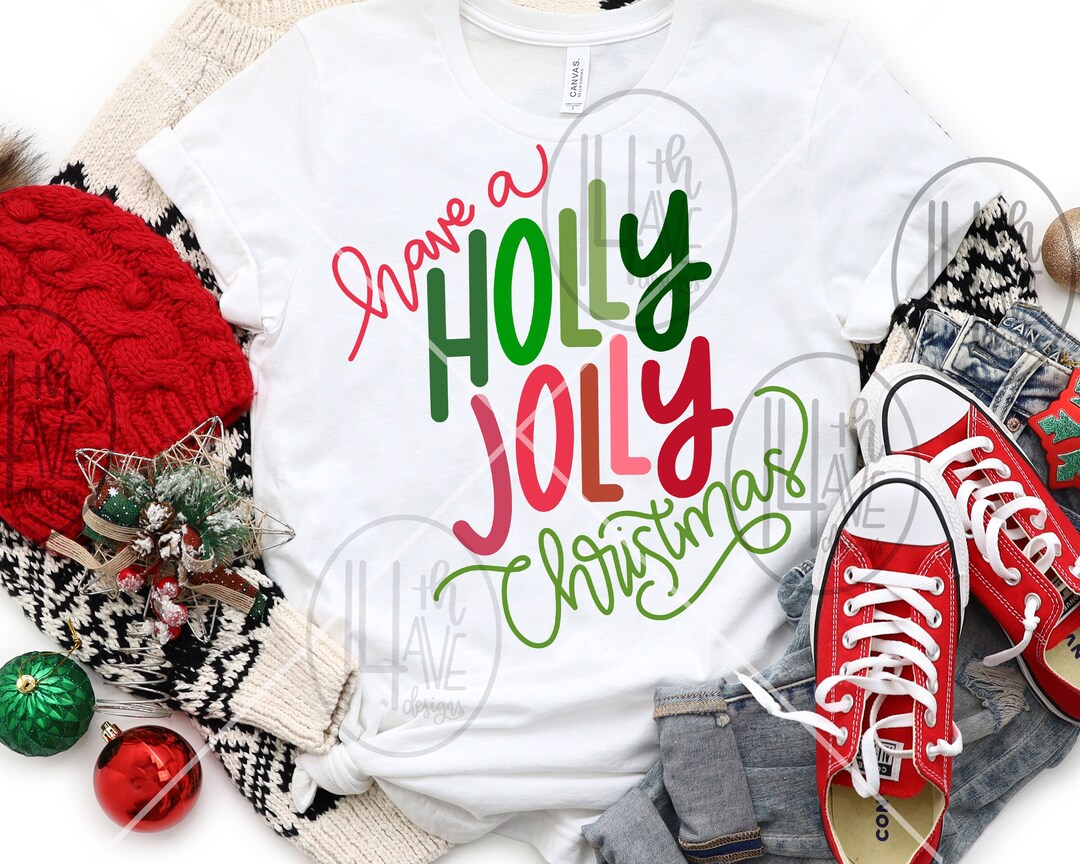 Holly Jolly SVG, Christmas SVG, Have a Holly Jolly Christmas ...
