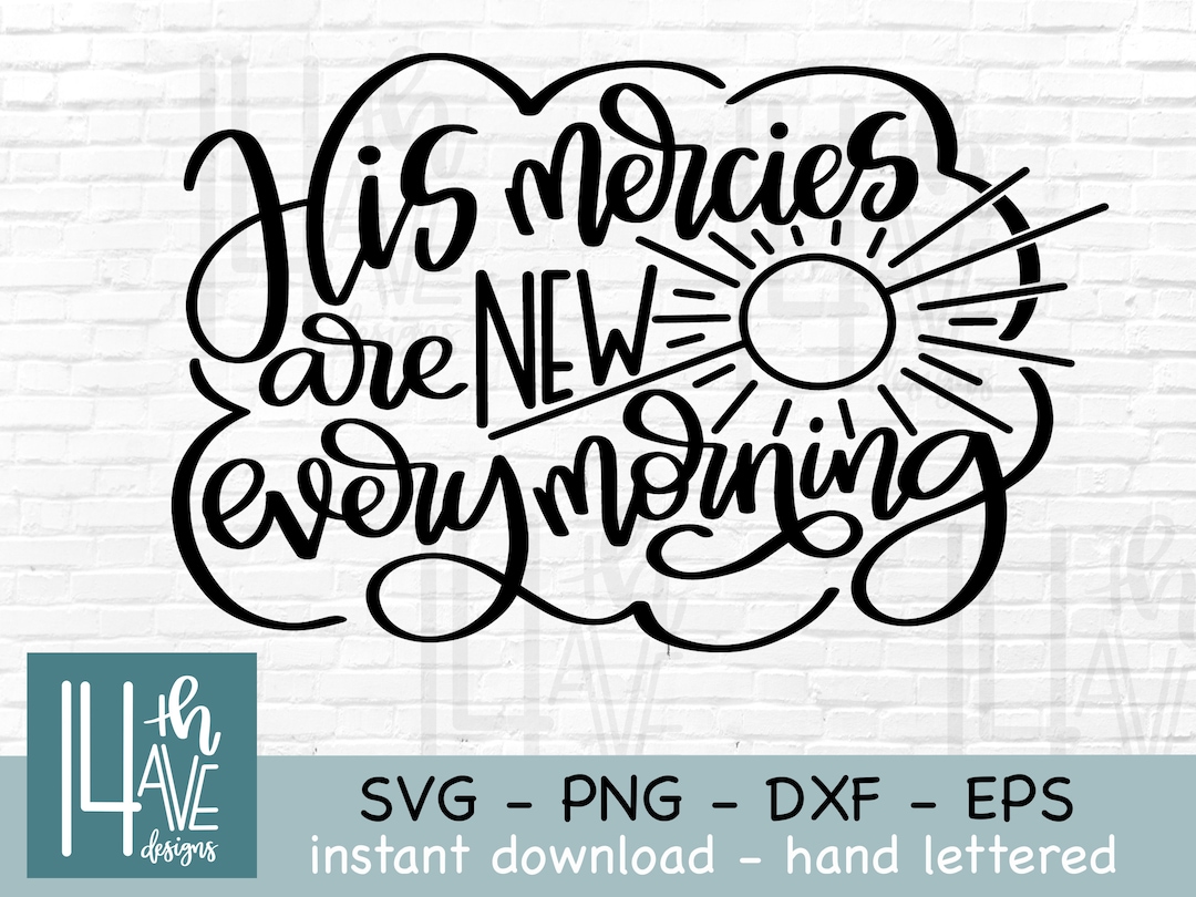 His Mercies Are New Every Morning SVG, Scripture SVG, Bible Verse SVG ...