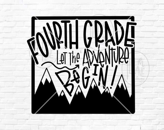 4th Grade Let the Adventure Begin, Back to School SVG, 4th Grade Cut ...