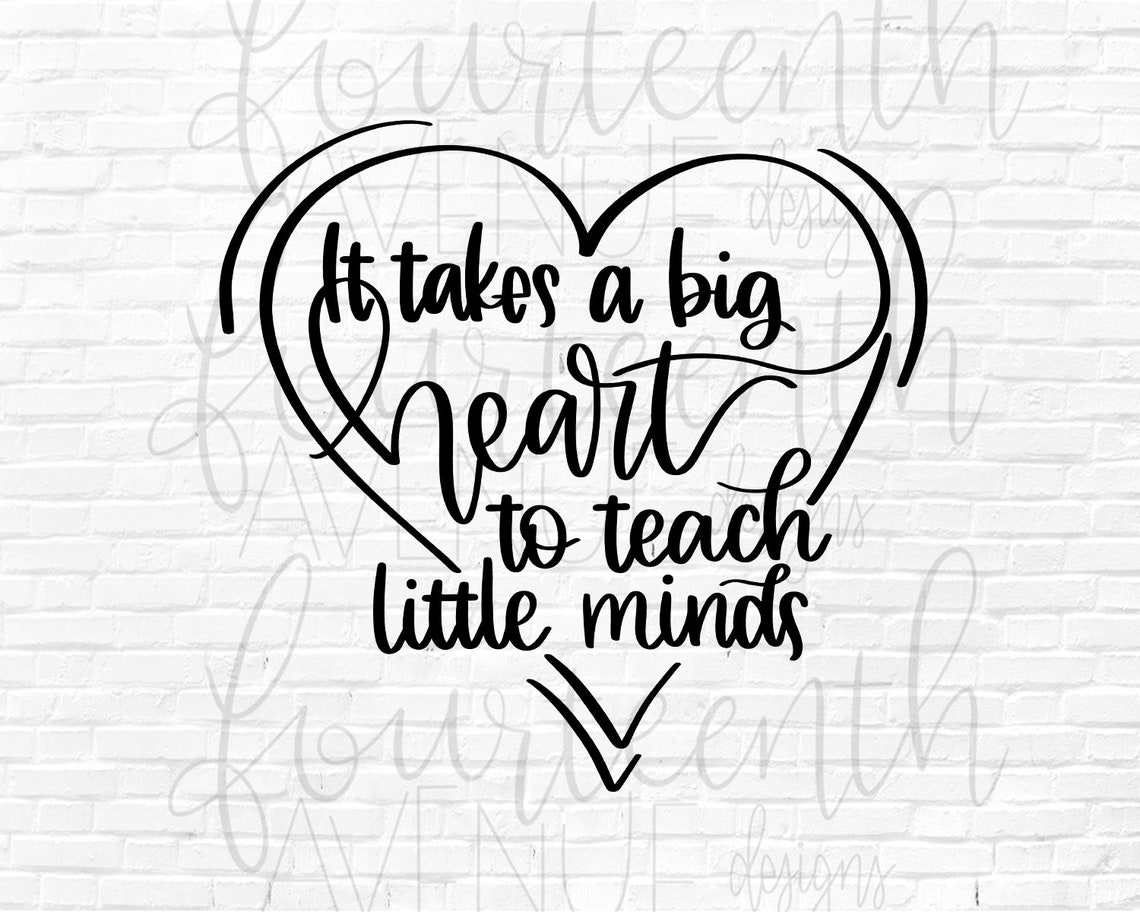 It Takes A Big Heart to Teach Little Minds SVG Teacher Cut - Etsy