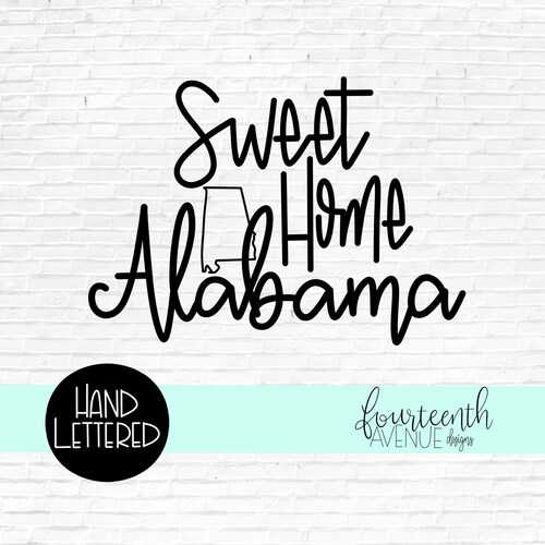 Sweet Home Alabama SVG Cut File Hand Lettered Digital File | Etsy
