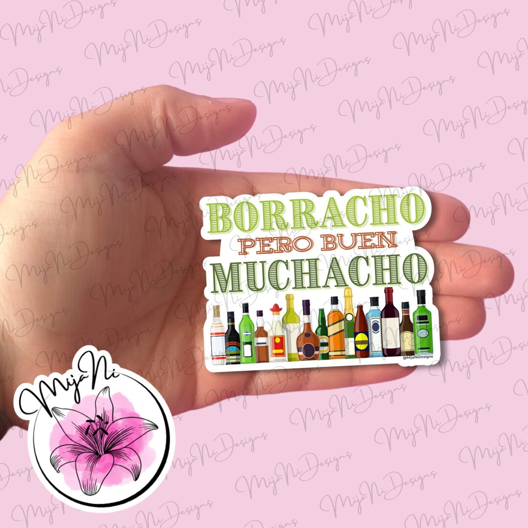Borracho Pero Buen Muchacho – Spanglish Beer Lover Sticker or Magnet ...
