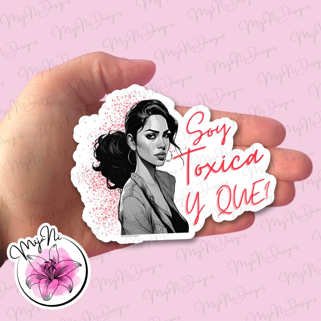 Soy Toxica Y Que, Toxic, Warning, Danger, Peligro, Latina, Mexico ...