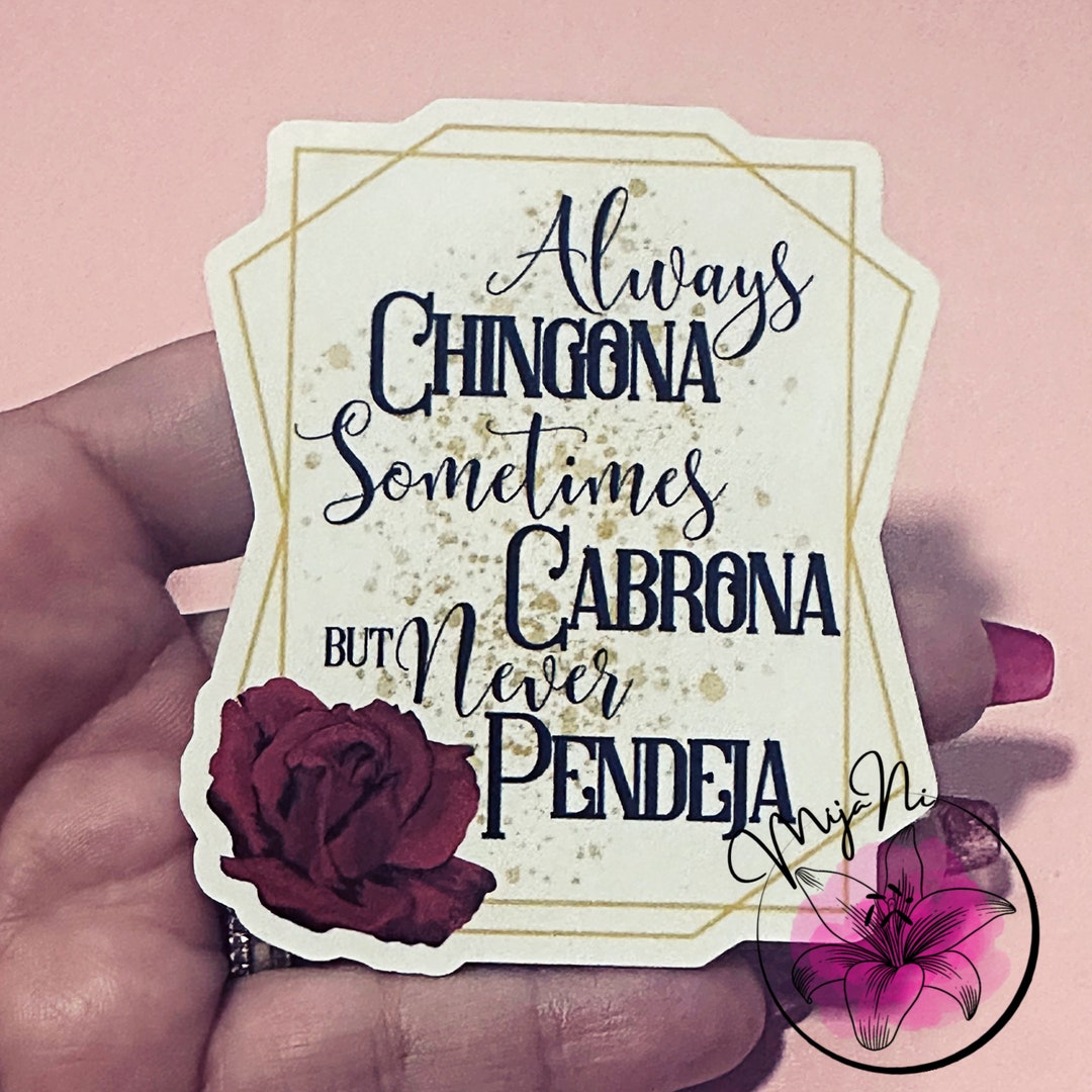 Always Chingona Sometimes Cabrona Never Pendeja Latina - Etsy