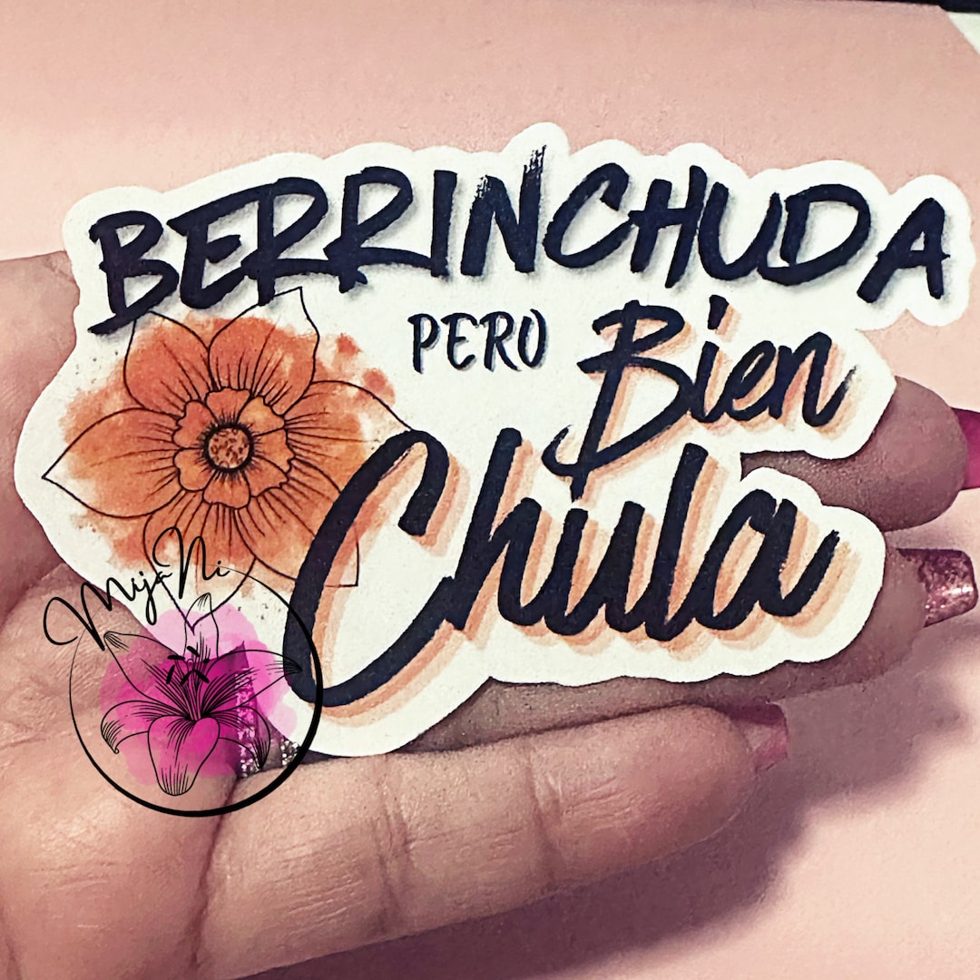 Berrinchuda Pero Bien Chula Latina Latinx Sassy Attitude - Etsy