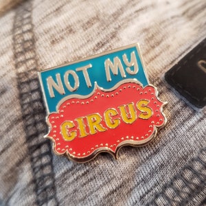 Not My Circus Pin - Etsy