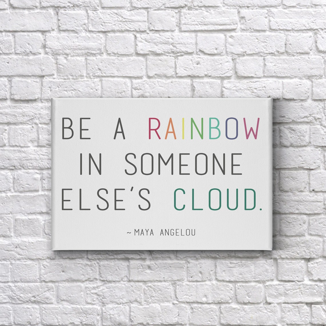 Be A Rainbow in Someone Elses Cloud Quote CANVAS PRINT - Etsy