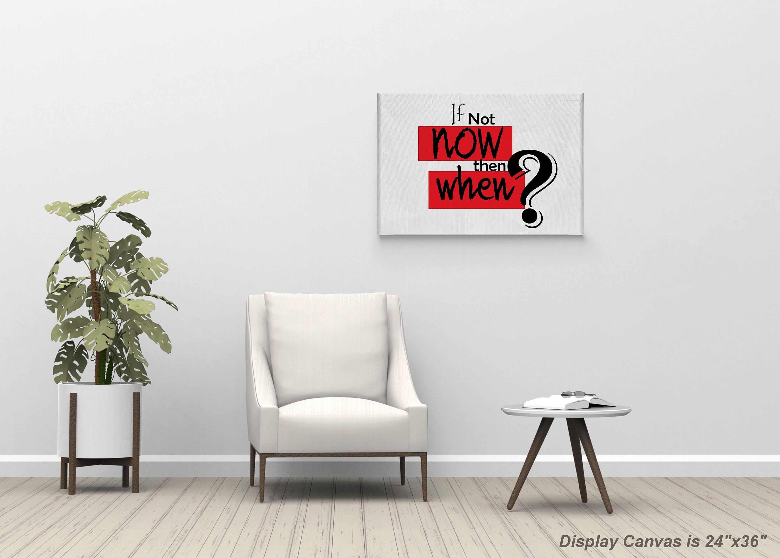 If Not Now Then When ? Quote CANVAS PRINT Motivational Wall Art Home ...
