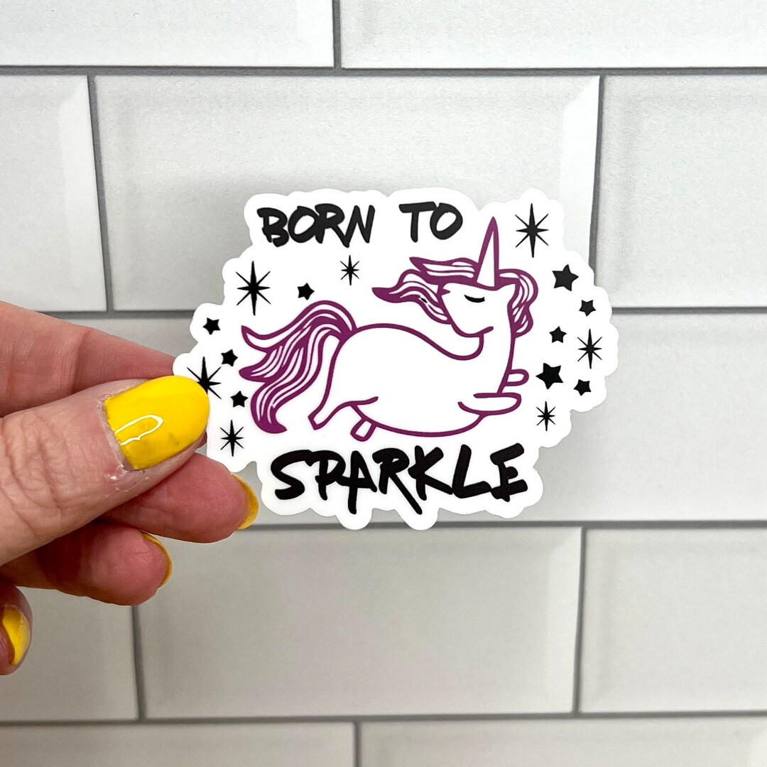 Born to Sparkle, Waterproof Sticker Decal, Free Shipping, Laptop, Car ...