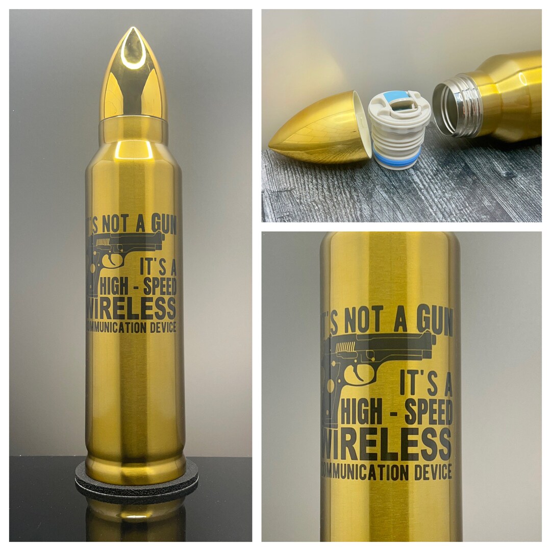 It's Not a Gun, Its a High Speed Wireless Communication Device 32oz ...