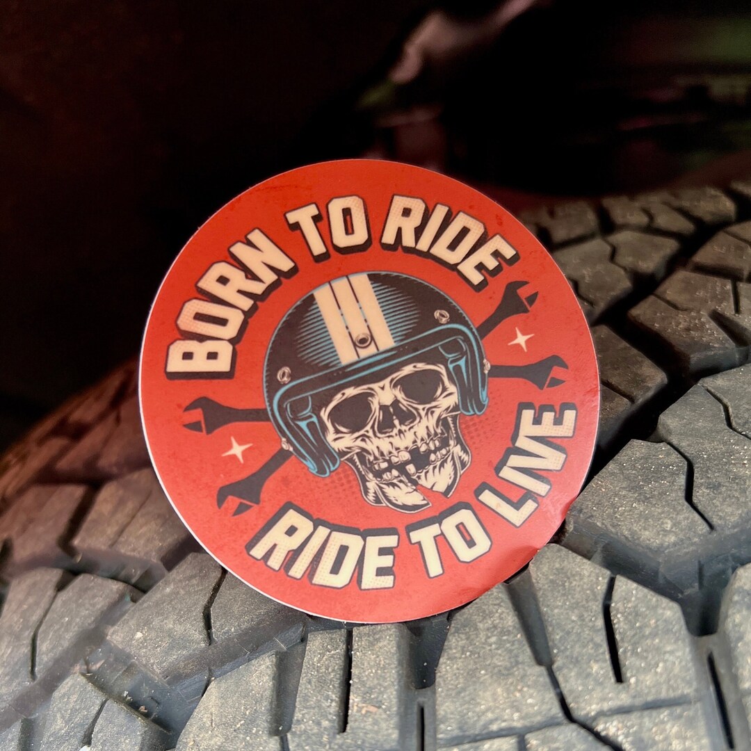 Born to Ride, Ride to Live Waterproof Sticker Decal, Free Shipping ...