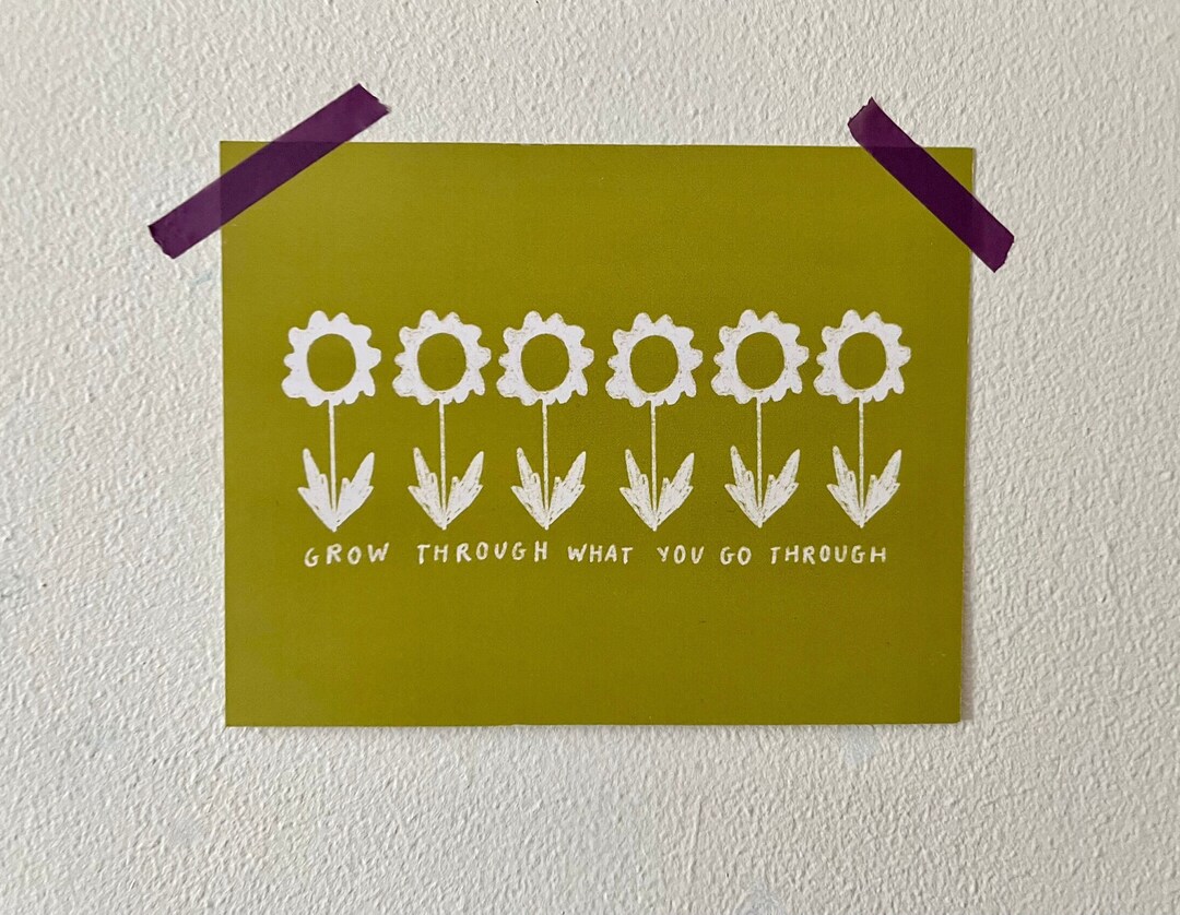 GROW THROUGH What You Go Through Art Print Postcard | Inspirational ...