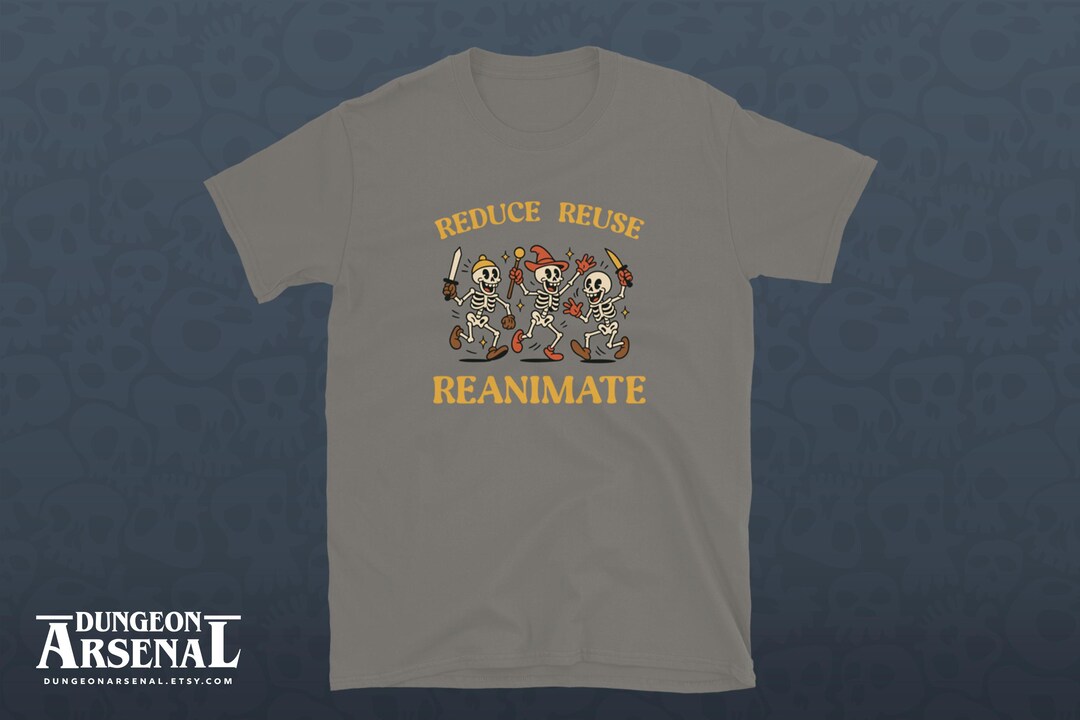 Reduce Reuse Reanimate Necromancer Shirt, Funny Dnd Shirt, Dnd Lovers ...