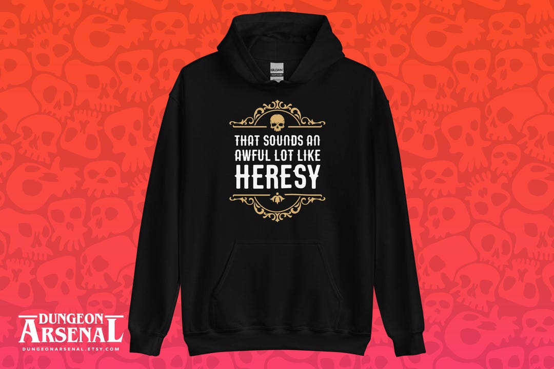 Awful Lot Like Heresy Funny Wargaming Hoodie Wargamer Sweatshirt ...