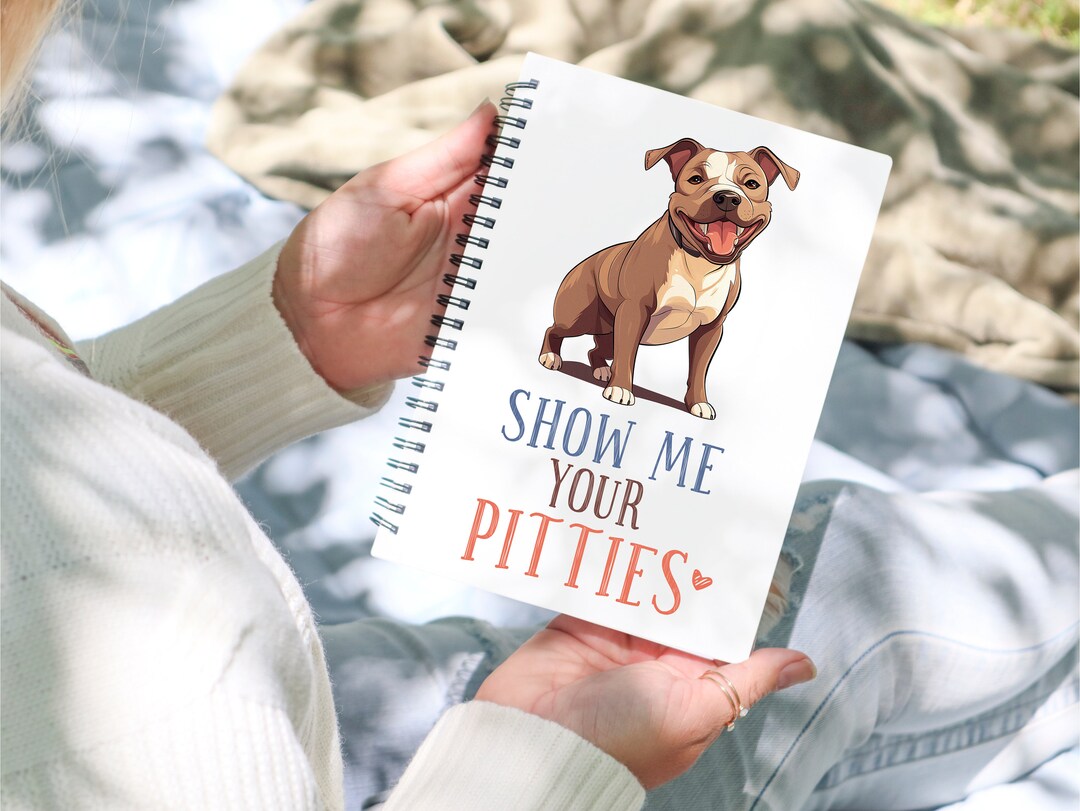 Pitbull Notebook, Dog Notebook, Show Me Your Pitties, Dog Stationary ...