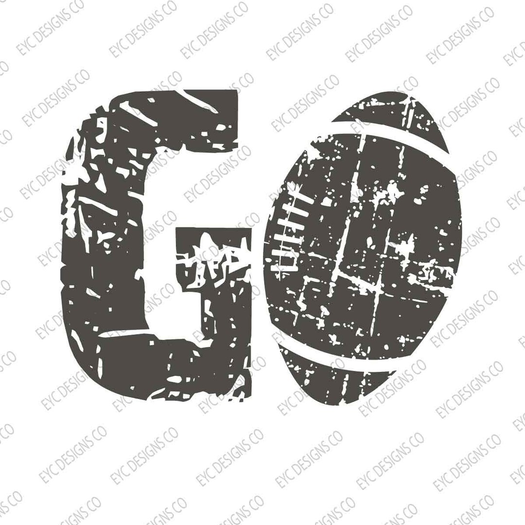 GO Football Distressed Logo Digital Download SVG PNG Silhouette Cricut ...