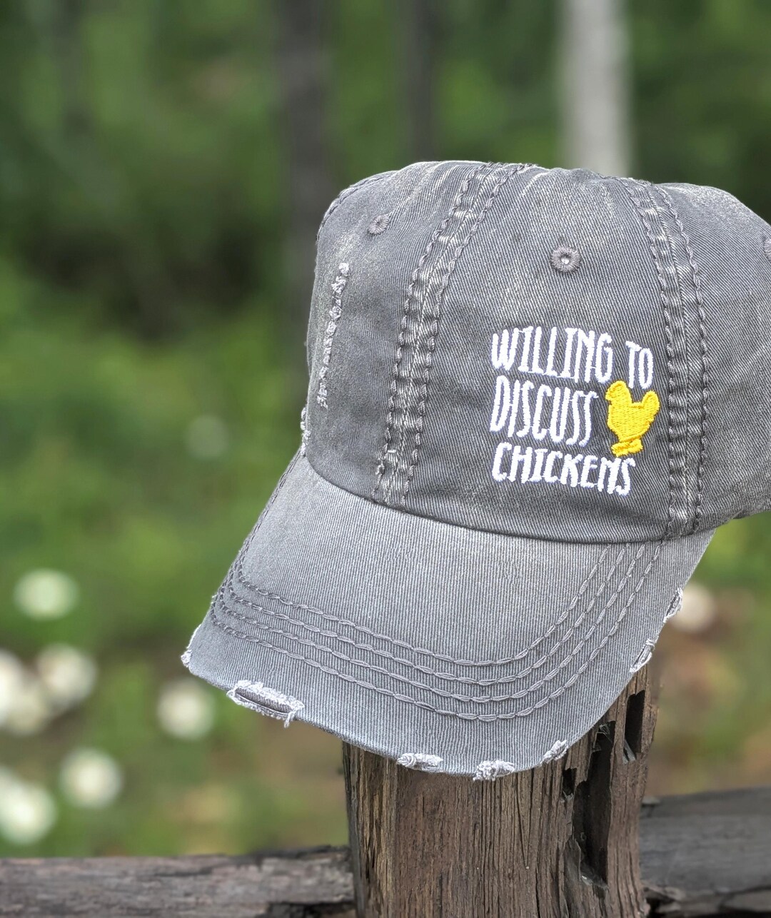 Willing to Discuss Chickens Hat: Chicken Themed Embroidered Distressed ...