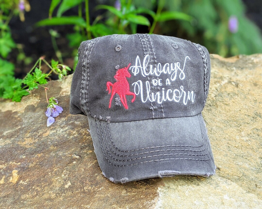 Embroidered Unicorn Baseball Cap: Women's Distressed Hat, Always Be A ...