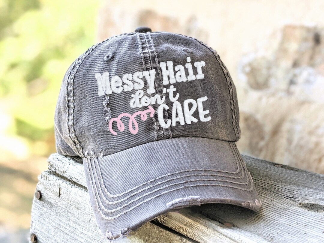 Messy Hair Don't Care Baseball Cap: Distressed Women's Hat - Etsy