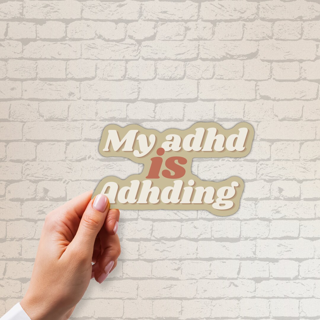 ADHD Sticker, Funny Sticker, Water Bottle Sticker, Mental Health Decal ...