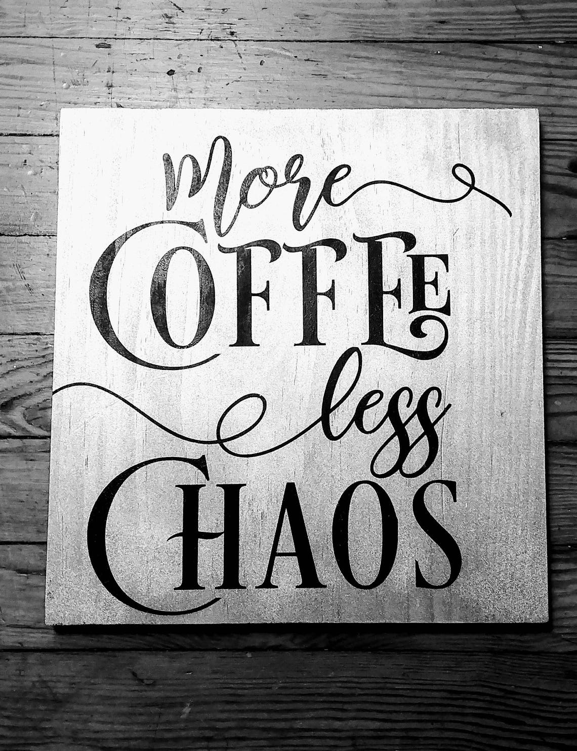 More Coffee Less Chaos Wood Pallet Wall Art Plaque Sign 12x12 ...
